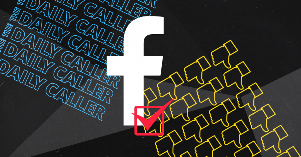 Facebook: remove Daily Caller as a fact-checker!