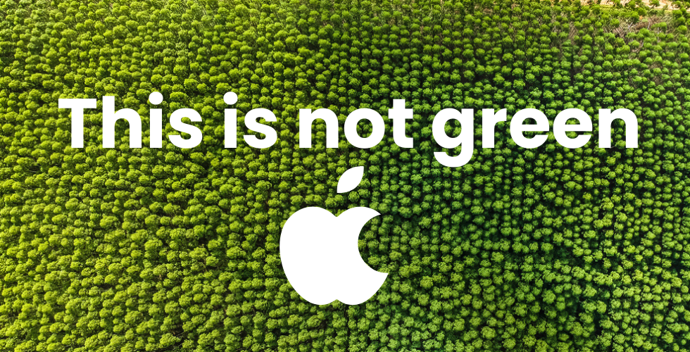 Apple: Stop fueling biomes destruction for carbon credit